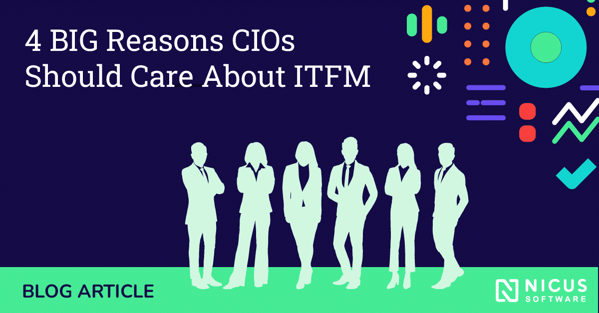 4 Big Reasons Why CIOs Should Care About ITFM | Nicus Software
