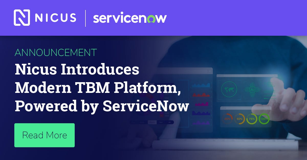 Nicus Introduces Modern TBM Vision and Platform, Powered by ServiceNow ...